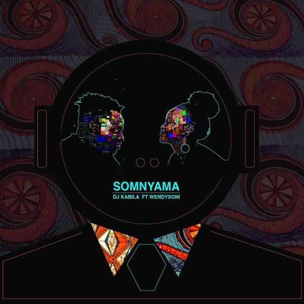 DJ Kabila – Somnyama Ft. Wendy Soni - ZAtunes