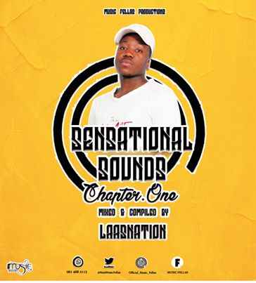 Music Fellas Presents; LaasNation - Sensational Sounds Chapter One ...