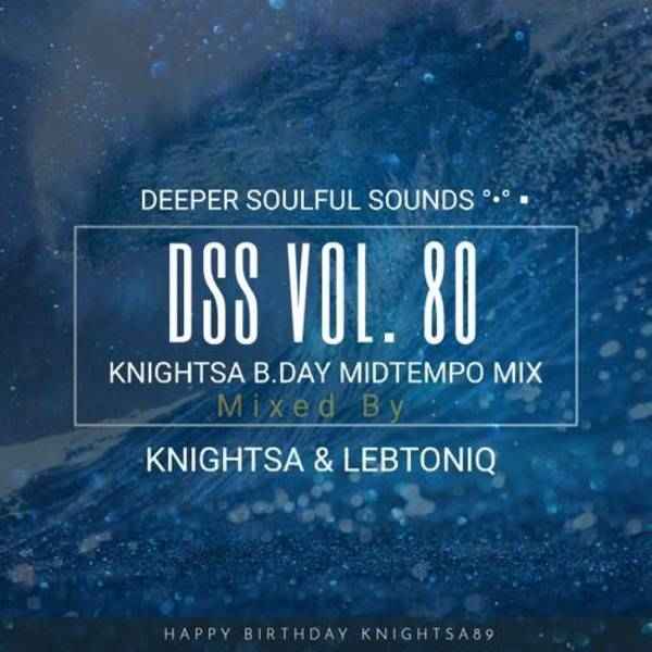 KnightSA89 & LebtoniQ - Deeper Soulful Sounds Vol. 80 - ZAtunes