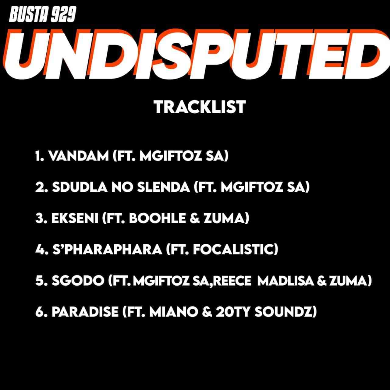 Busta 929 Reveals Undisputed EP Tracklist, Excludes Mr Jazziq From ...