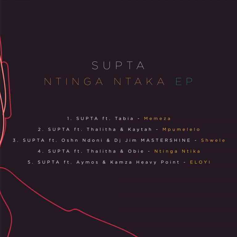 Checkout SUPTA's Ntinga Ntaka EP Tracklist - ZAtunes