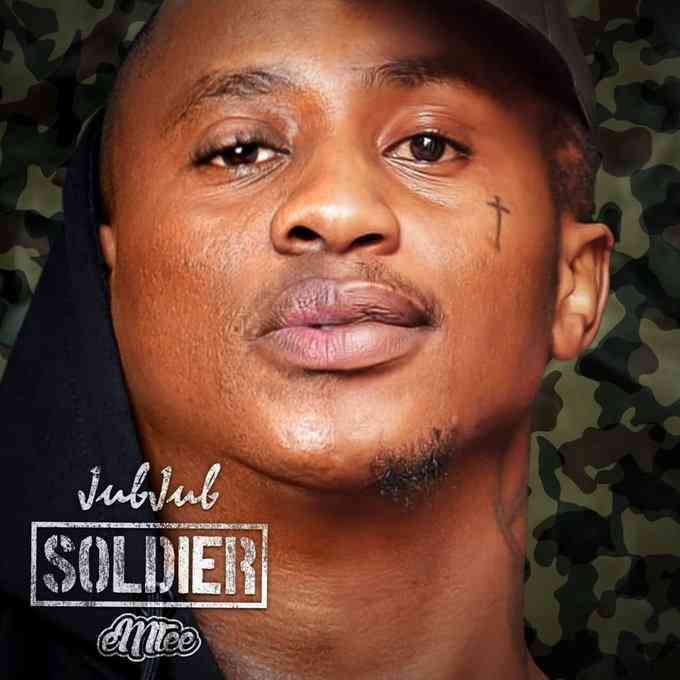 Jub Jub & Emtee - Soldier Lyrics - ZAtunes