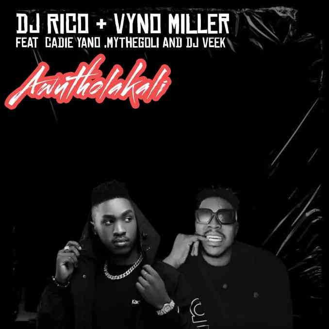 DJ Rico & Vyno Miller Drop Long Awaited Single, "Awutholakali" - ZAtunes