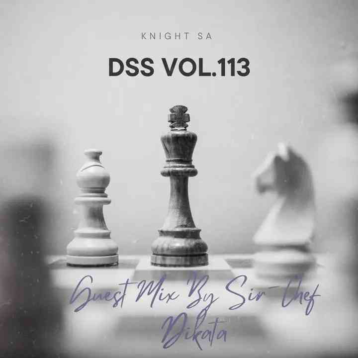 Sir-Chef Dikata - DSS Vol.113 (Guest Mix) - ZAtunes