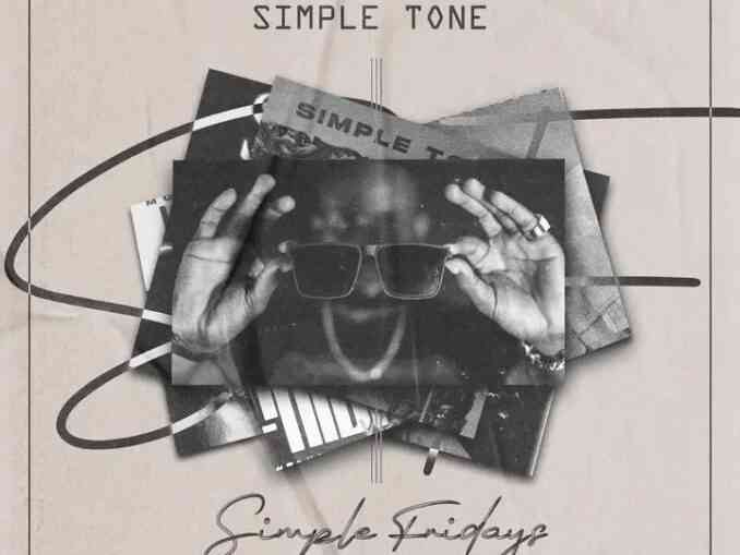 Simple Tone 2025 & 2024 Latest Songs Download, Mixtape, EP, Video and ...