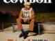 Cowboii 2025 & 2024 Latest Songs Download, Mixtape, EP, Video and Album ...